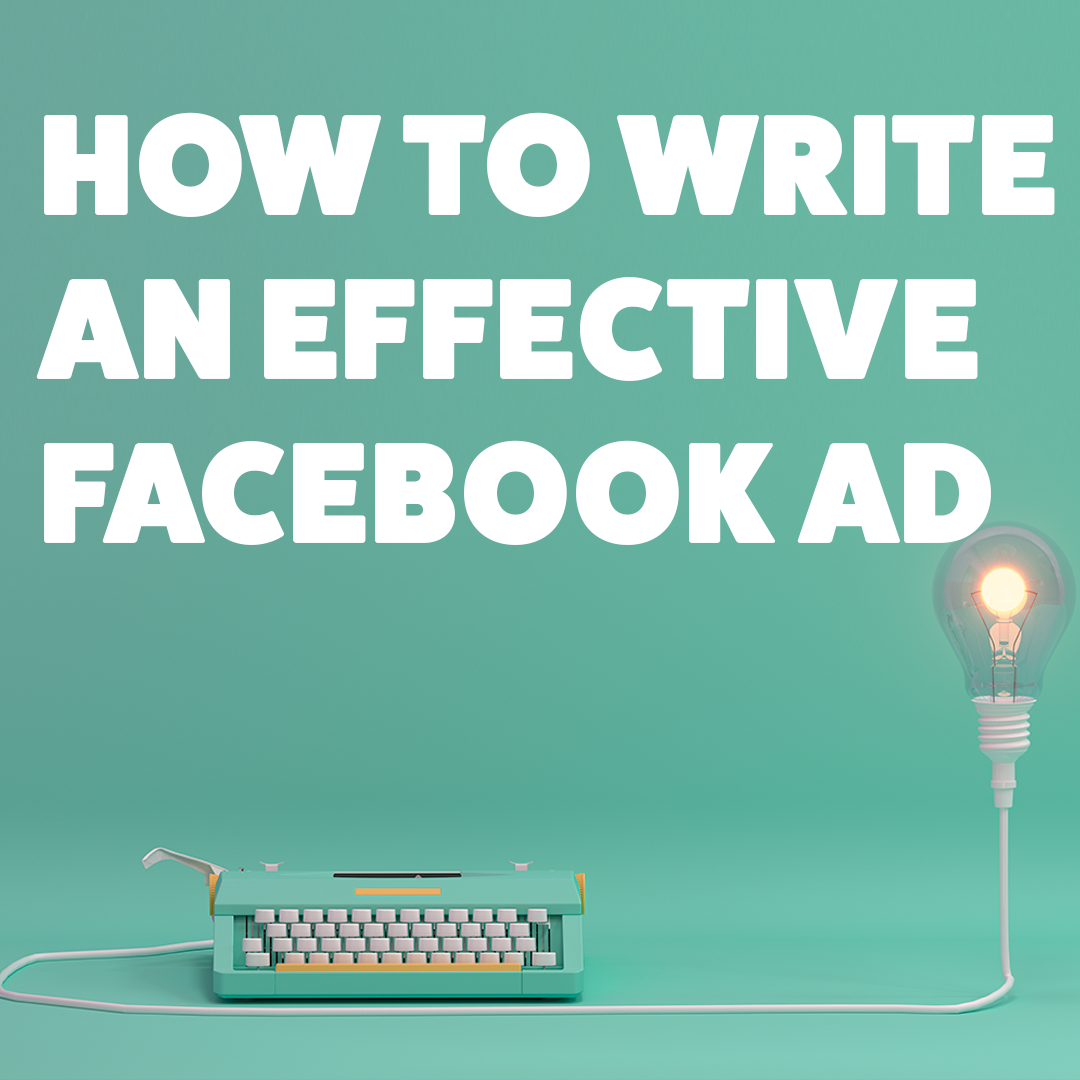 How to write an effective Facebook ad Immediate Future