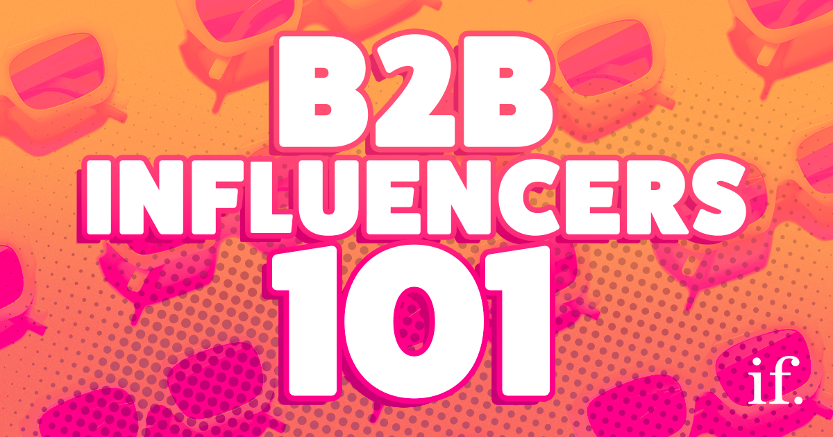 B2B Influencers 101 Immediate Future